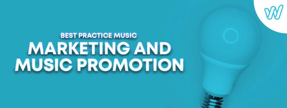 Best practice Music Marketing and Music Promotion | wiseband