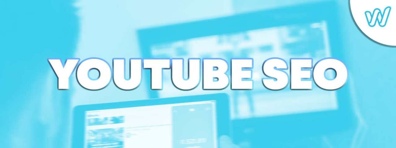 Succeed in your Youtube SEO in 10 steps | wiseband